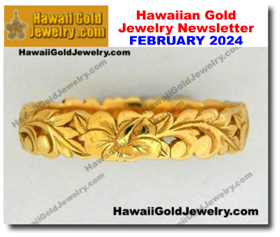 Hawaii Gold Jewelry February / 2024 News - Hawaiian Gold Jewelry