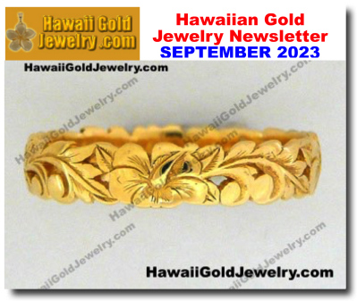 Hawaii Gold Jewelry September / 2023 News - Hawaiian Gold Jewelry